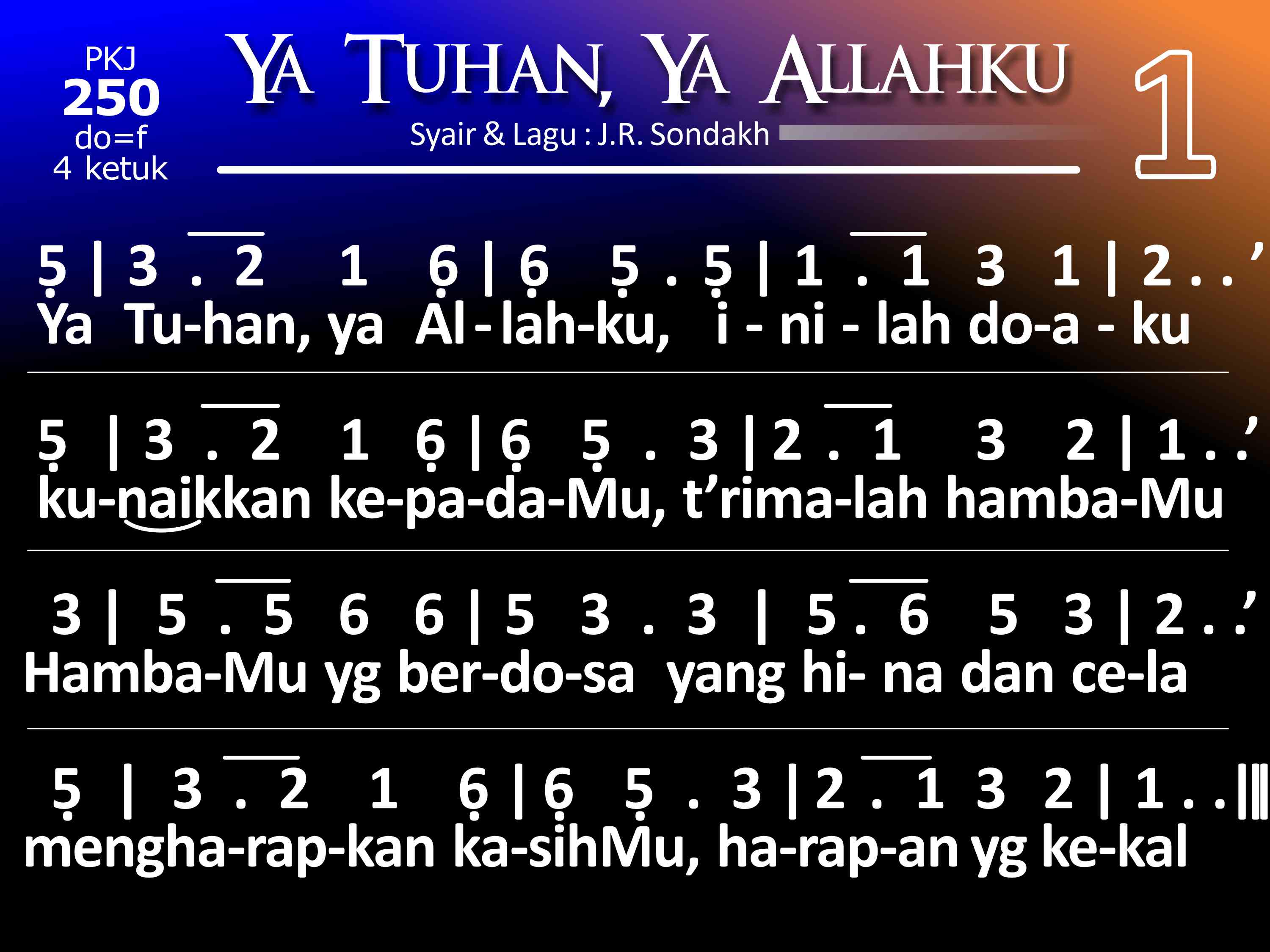 KidungOnline.com - PKJ 250 YA TUHAN, YA ALLAHKU